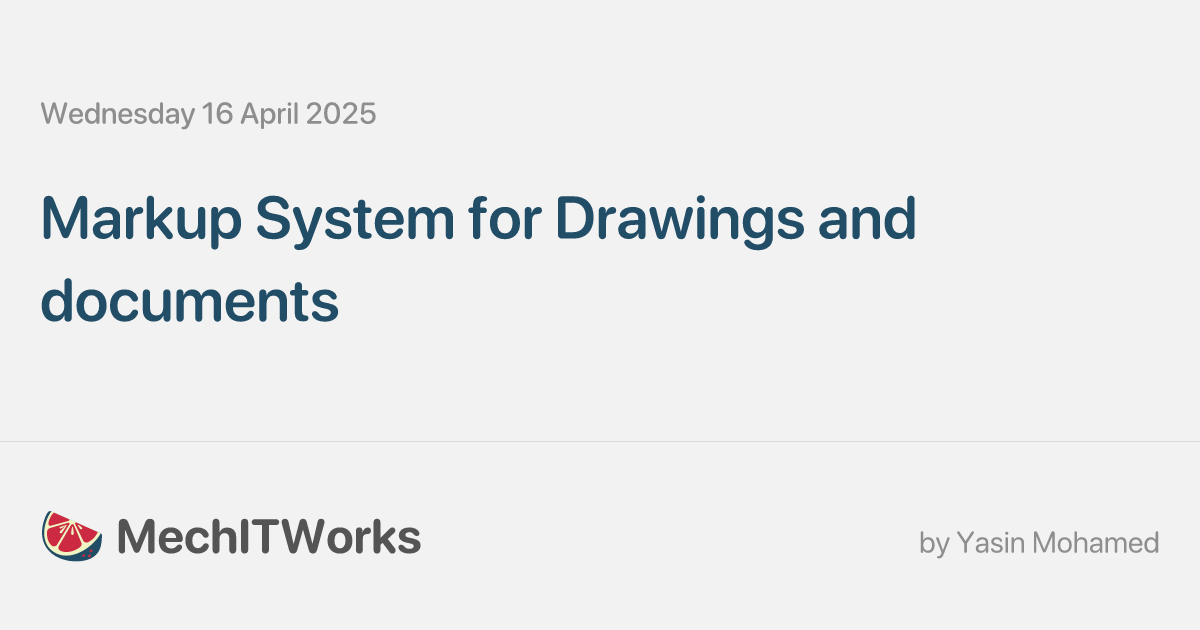 Markup System for Drawings and documents • MechITWorks